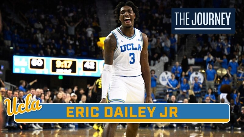 Spotlighting Eric Dailey Jr | UCLA Men's Basketball | The Journey