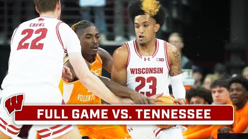 Tennessee at Wisconsin - Full Game