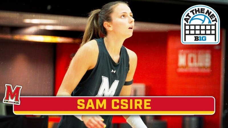 How Sam Csire Honors a Childhood Friend | Maryland Volleyball | At The Net